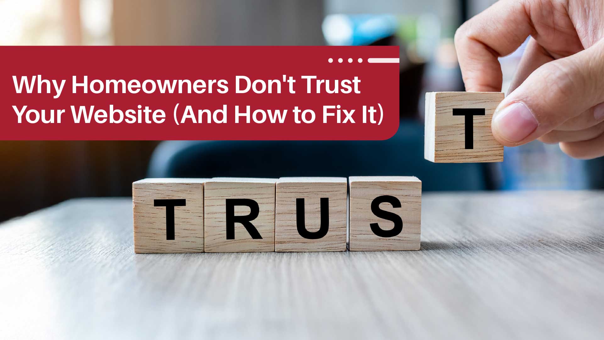 Build Trust: Website Design Tips for Home Services