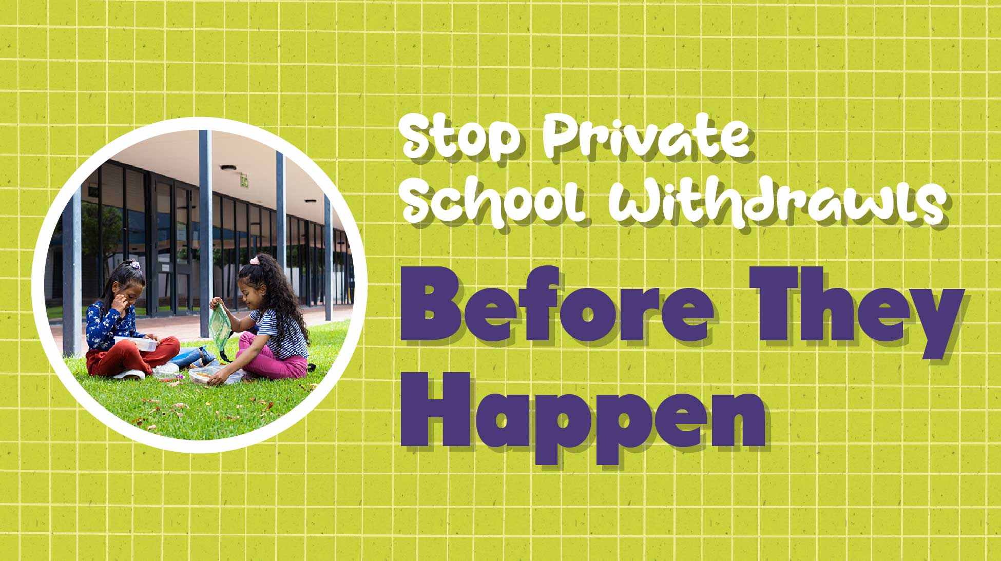 Stop K-12 Private School Withdrawals Before They Happen - Cube Creative ...